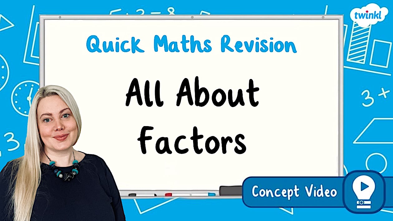 👉 All About Factors | KS2 Maths Concept Video - Twinkl