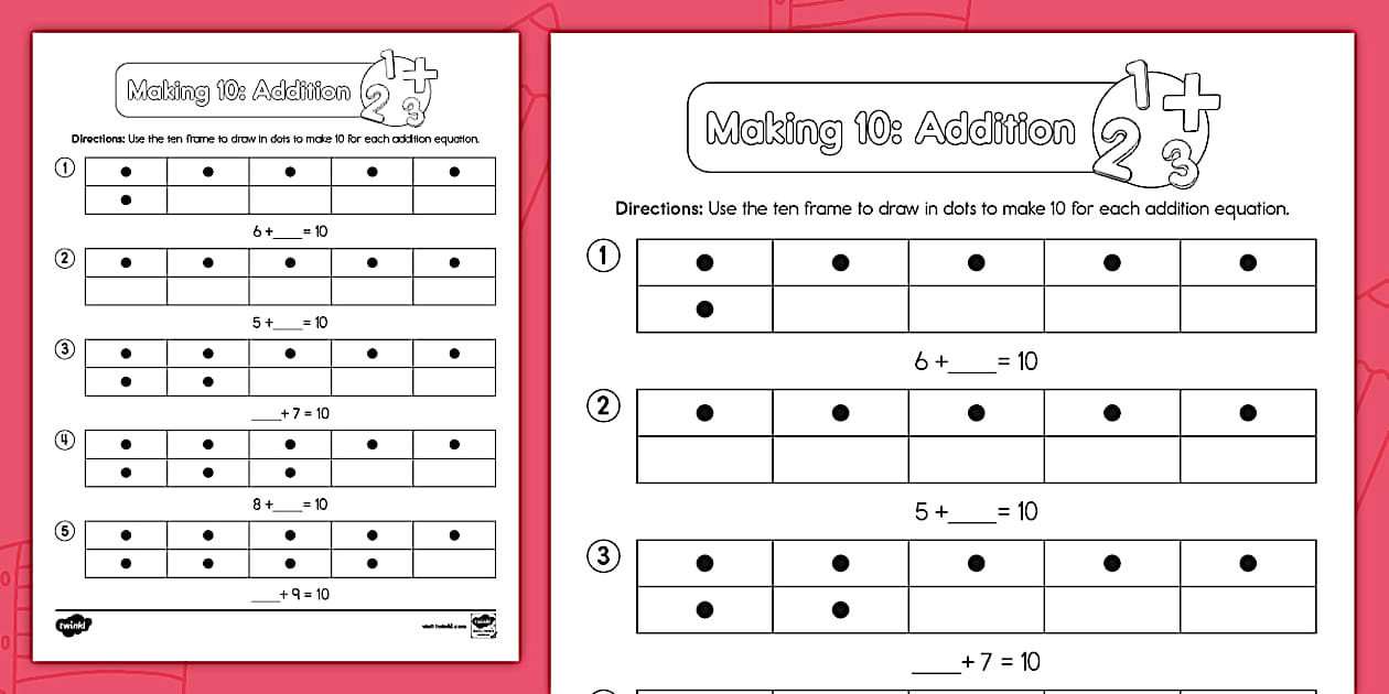 Kindergarten Making 10 Addition Ten Frame Worksheet - Twinkl