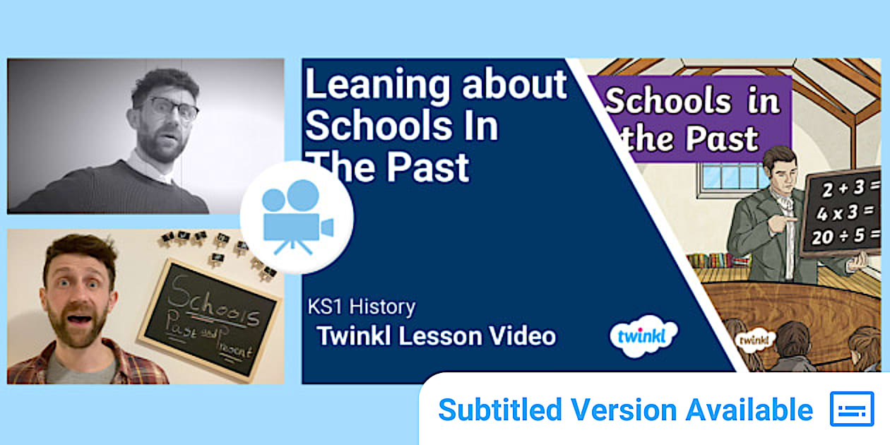 KS1 (Ages 5-7)History: Schools Past and Present Video Lesson