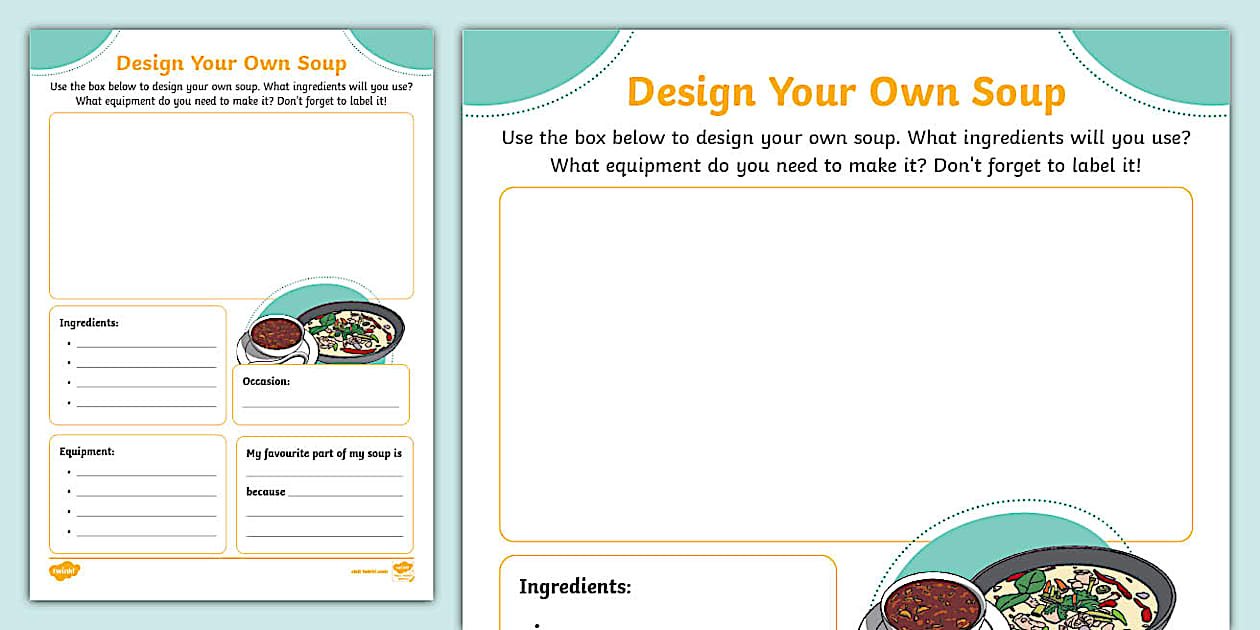 Design Your Own Soup Worksheet (teacher made) - Twinkl
