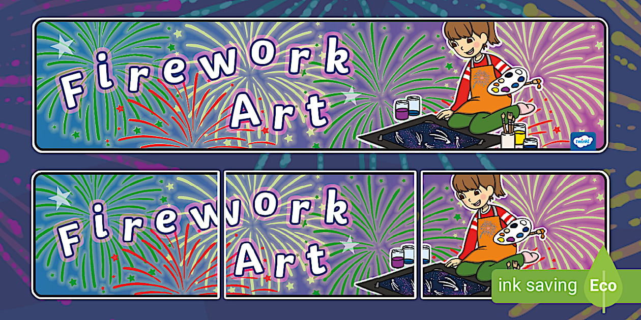 Firework Art Display Banner - Twinkl - KS1 (teacher made)