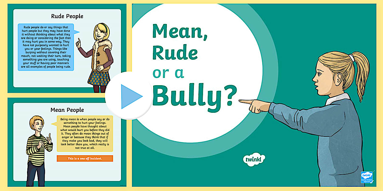 Rude, Mean or a Bully? PowerPoint (teacher made) - Twinkl