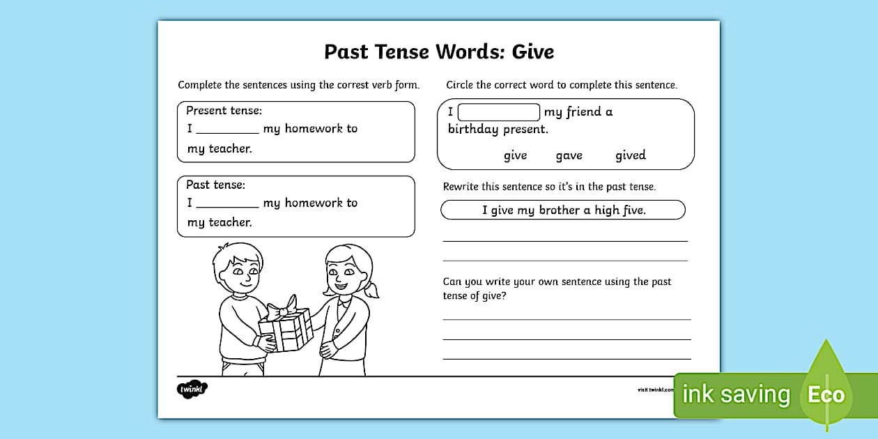 Past Tense Words - Give Worksheet (teacher made) - Twinkl