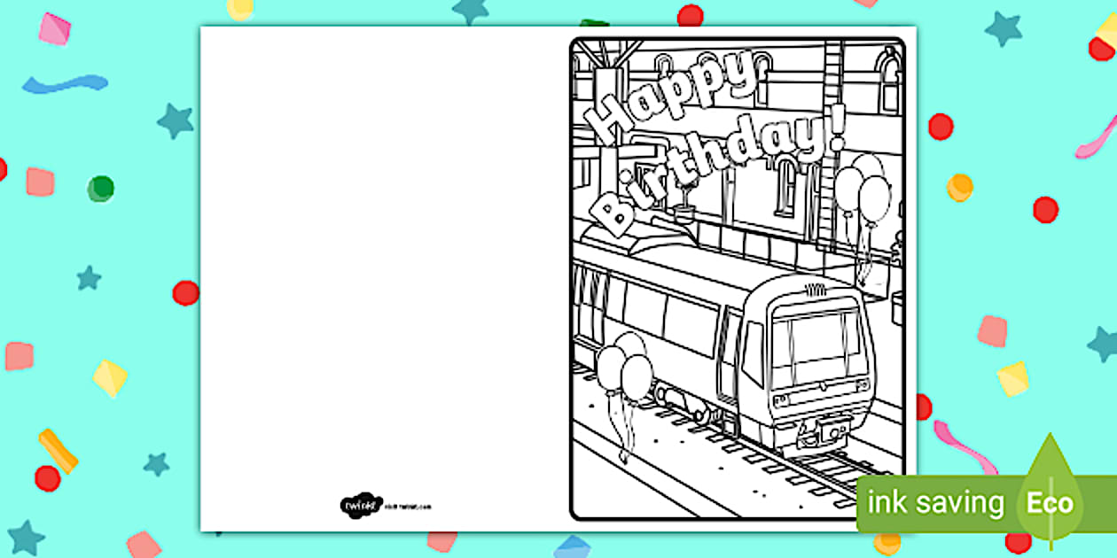 Train Birthday Card Colouring (teacher made) - Twinkl