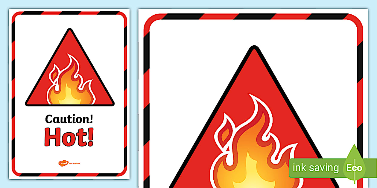 Caution! Hot! Warning Display Poster (teacher made) - Twinkl