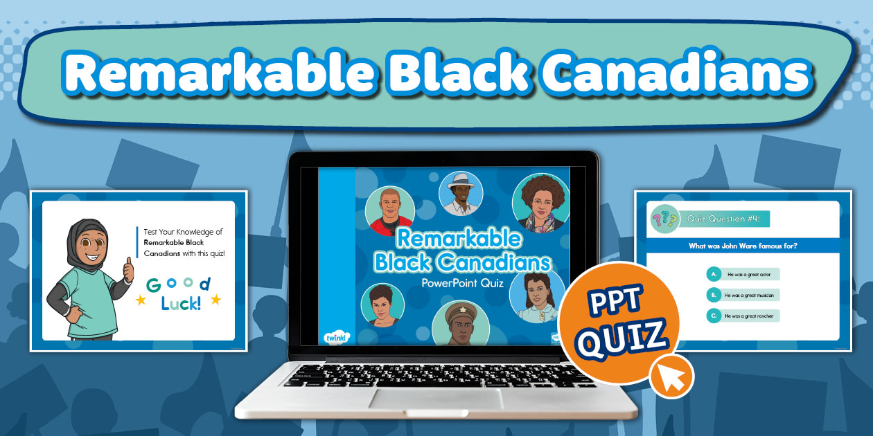 Black History Month: Remarkable Black Canadians Primary Quiz