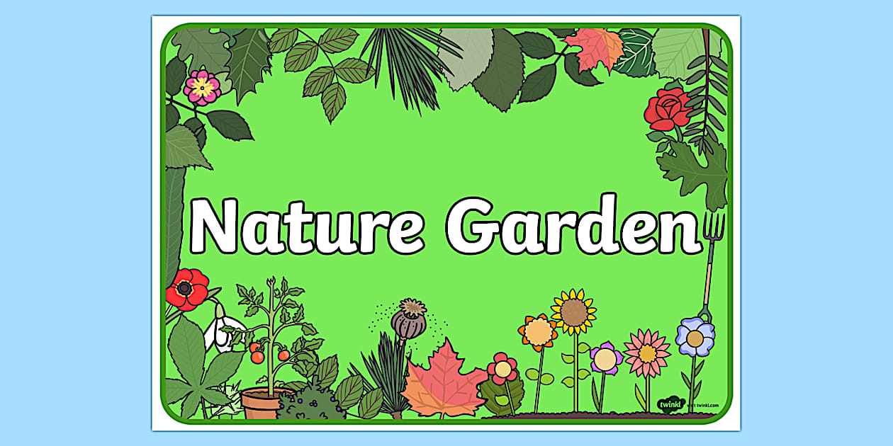 Nature Garden Sign (Teacher-Made) - Twinkl