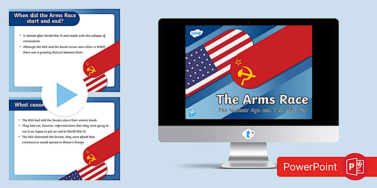 Gr 9: The Arms Race PowerPoint Presentation (teacher made)