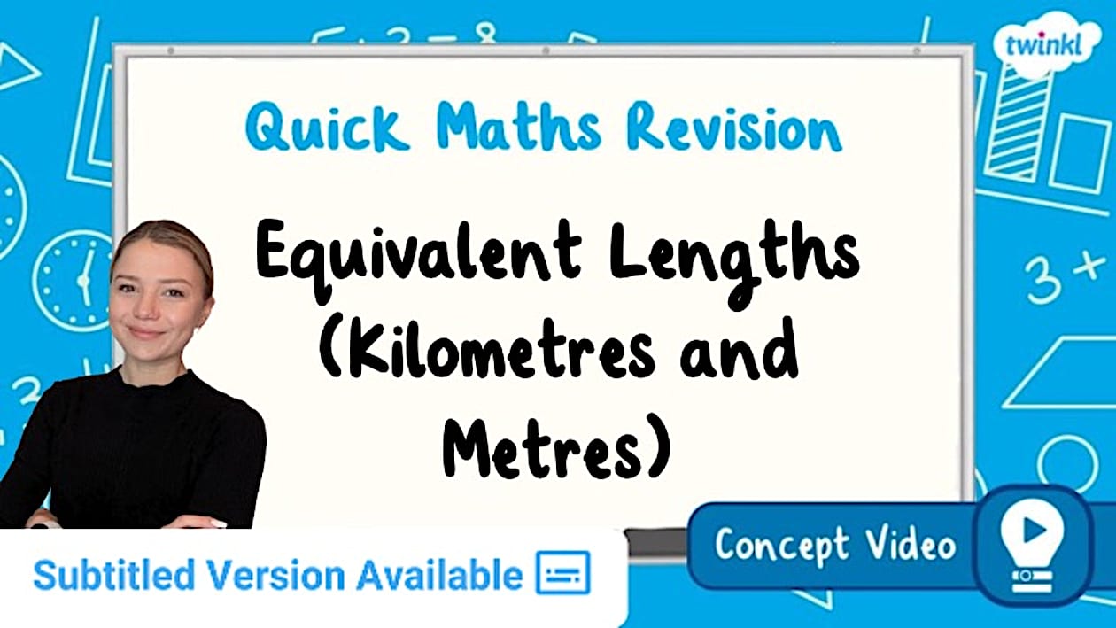 👉 Equivalent Lengths (Kilometres and Metres) | KS2 Maths Concept Video