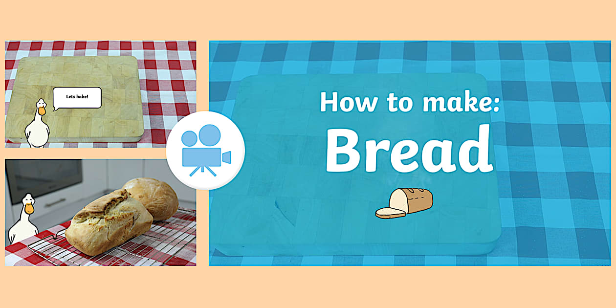 How to Make Bread Video (teacher made) - Twinkl