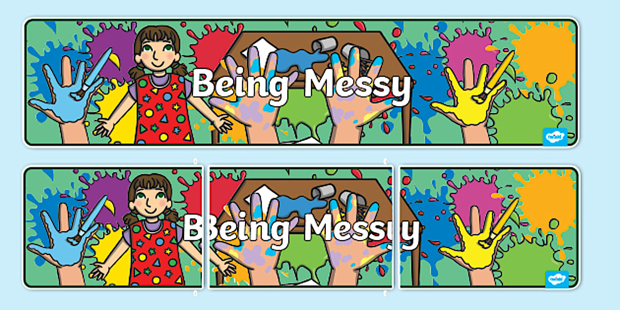 Being Messy Area Display Banner - Twinkl - EYFS - Twinkl
