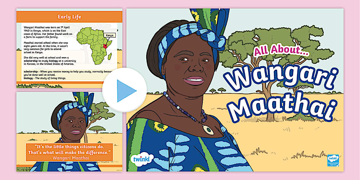 KS1 All About Wangari Maathai PowerPoint - Twinkl