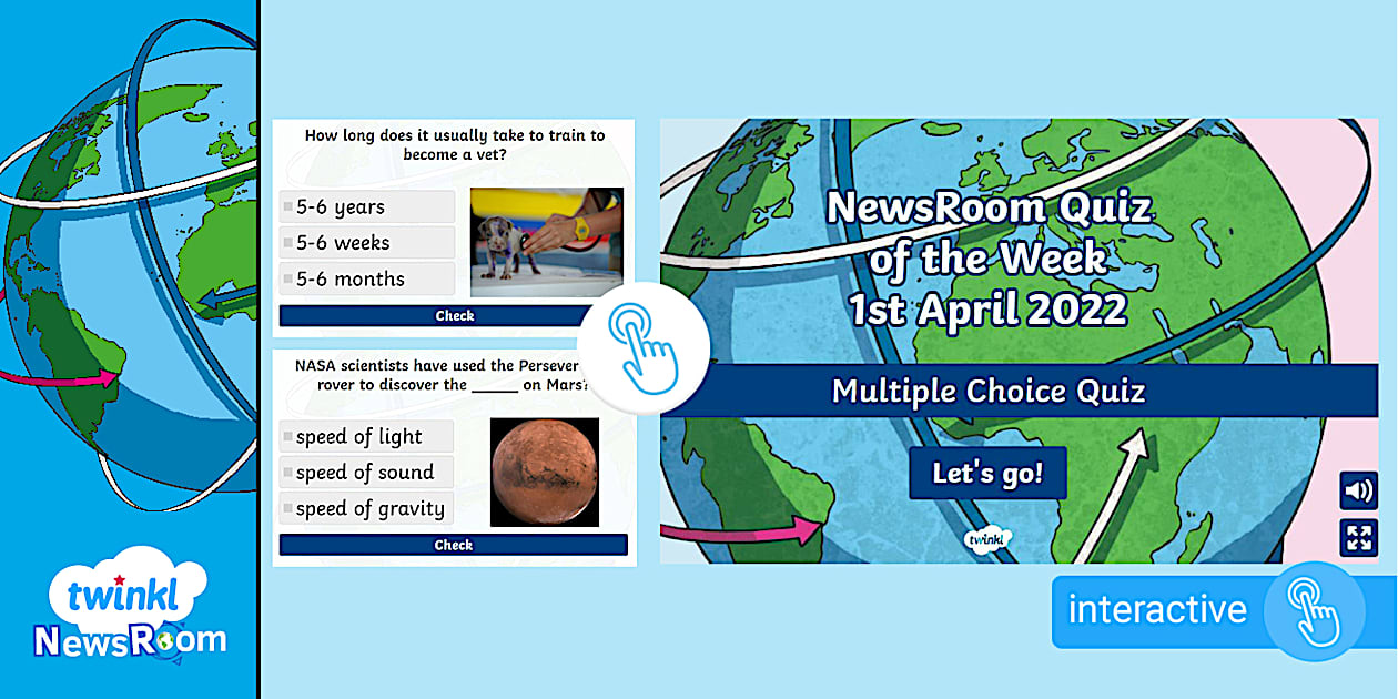 NewsRoom Interactive April Weekly News Quiz - 1st April 2022