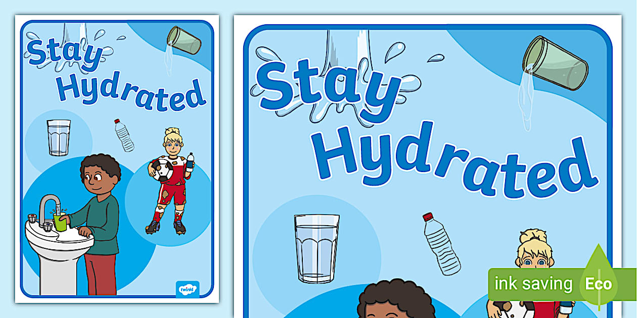 Stay Hydrated Display Poster (teacher made) - Twinkl