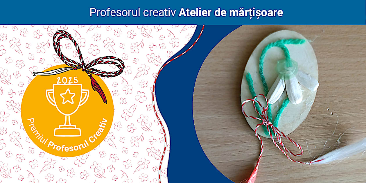 FREE! - Mărțișorul ghiocel – Atelier de mărțișoare 2025