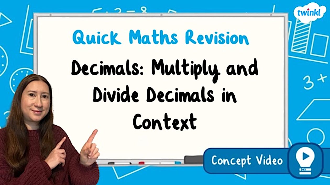 👉 Decimals: Multiply and Divide Decimals in Context | KS2 Maths Concept ...