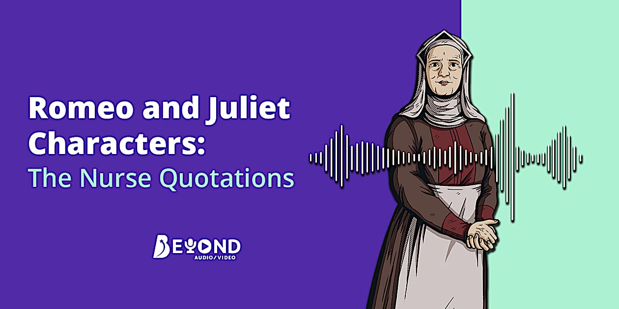 The Nurse Quotations | Romeo and Juliet | 5 min Audio Shot Podcast