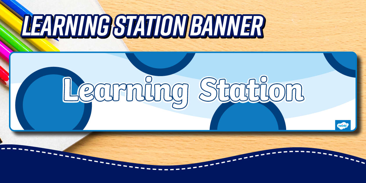 Banner: Learning Stations