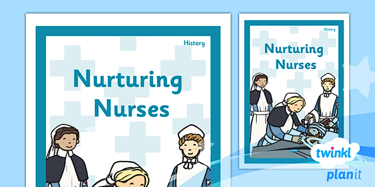 History: Nurturing Nurses KS1 Unit Book Cover - Twinkl