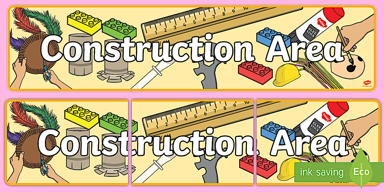 Construction Area Display Banner (teacher made) - Twinkl