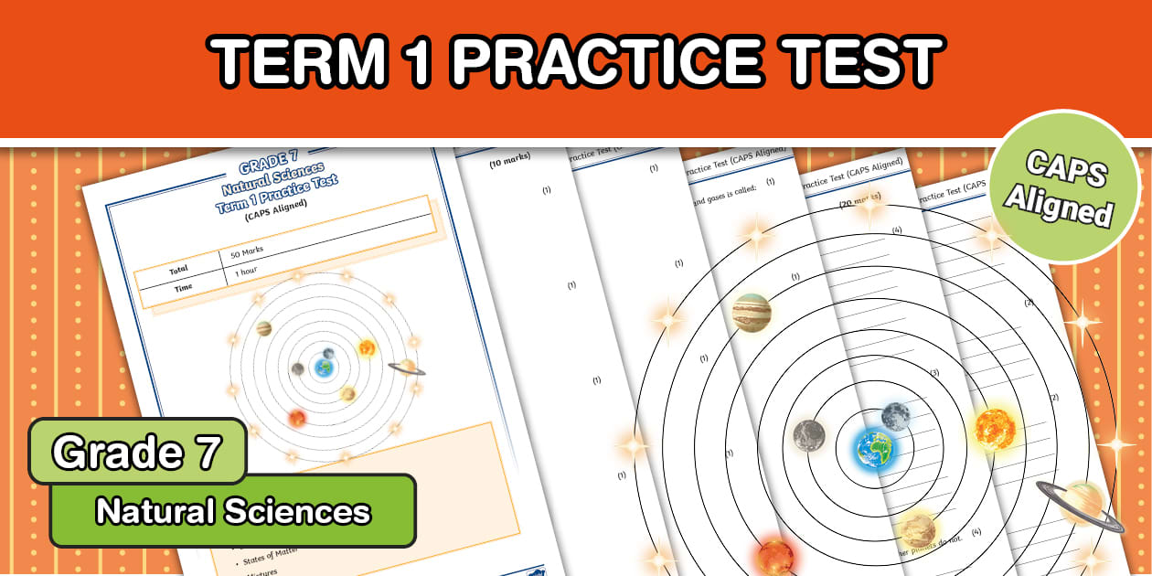 Grade 7 Natural Sciences – Term 1 Practice Test (CAPS Aligned)