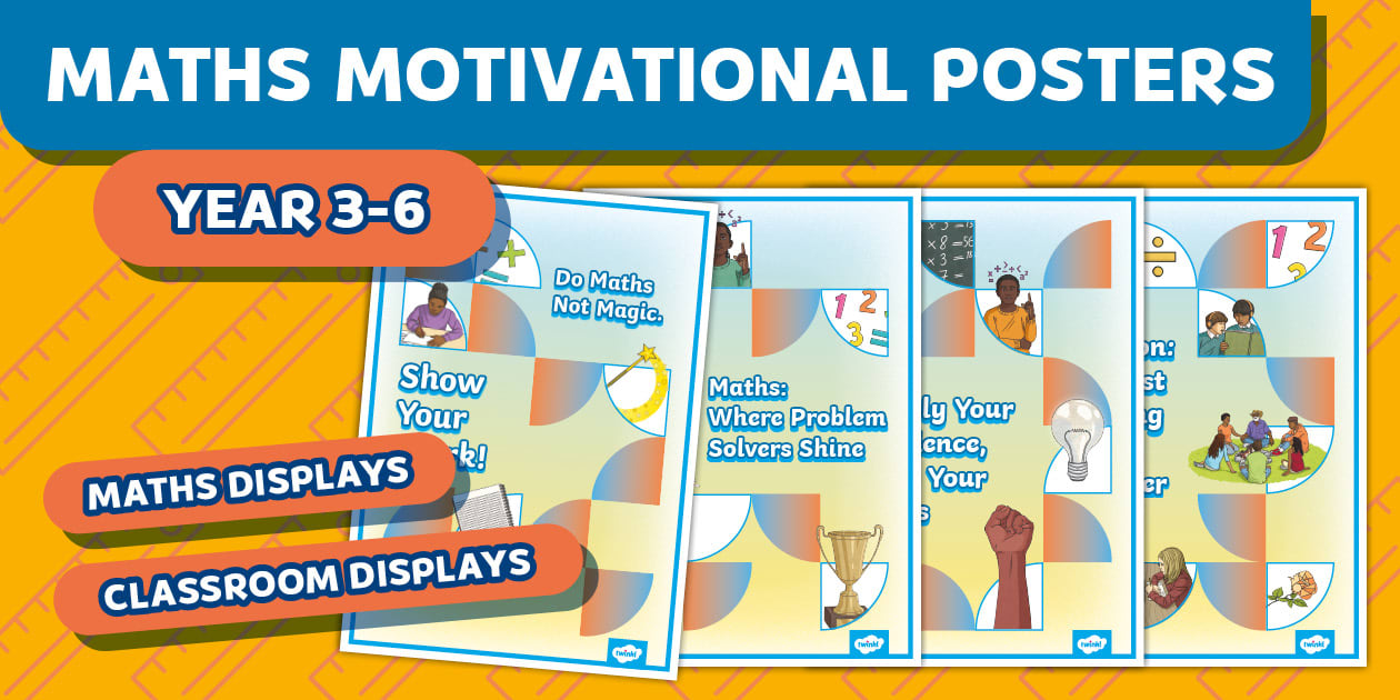 Maths Motivational Posters 3-6