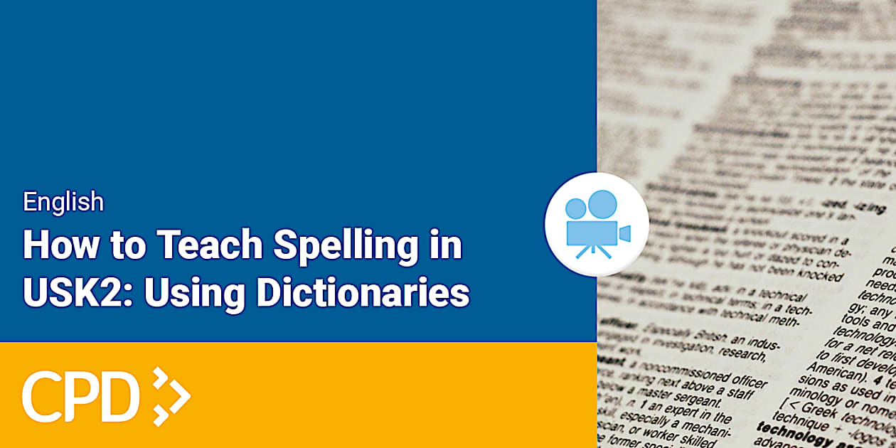 How to Teach Spelling in UKS2: Using Dictionaries CPD Video