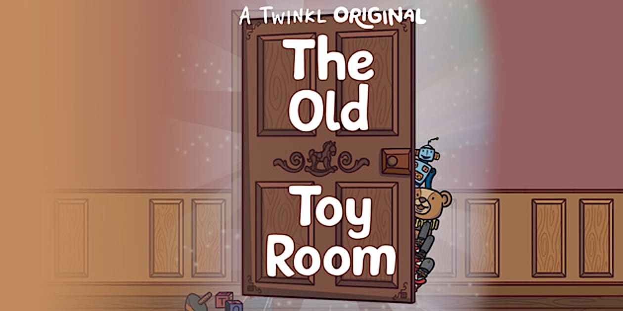 The Old Toy Room Animation | Twinkl Originals