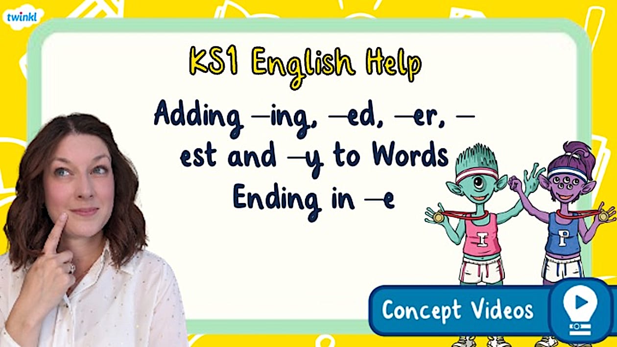 Adding –ing, –ed, –er, –est and –y to Words Ending in –e | KS1 English ...