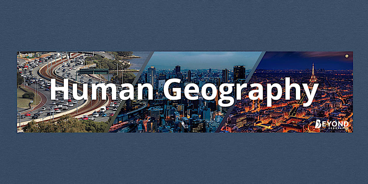 Human Geography Display Banner | Geography | Beyond - Twinkl