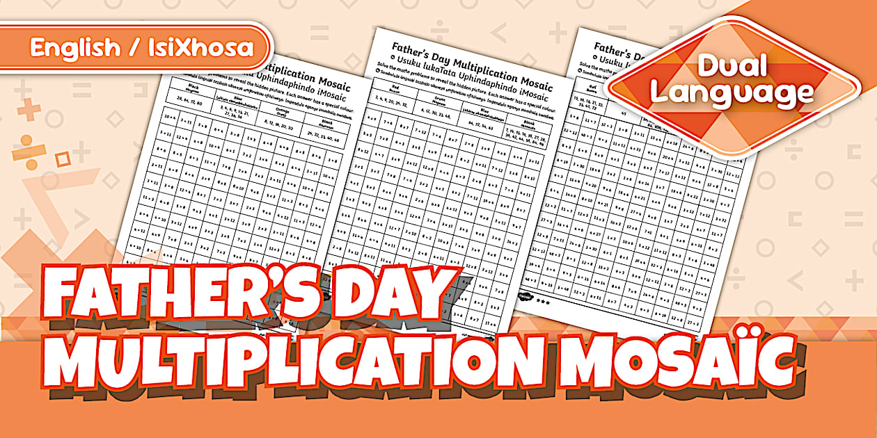 Father's Day Multiplication Mosaic Activity IsiXhosa / English (CAPS ...