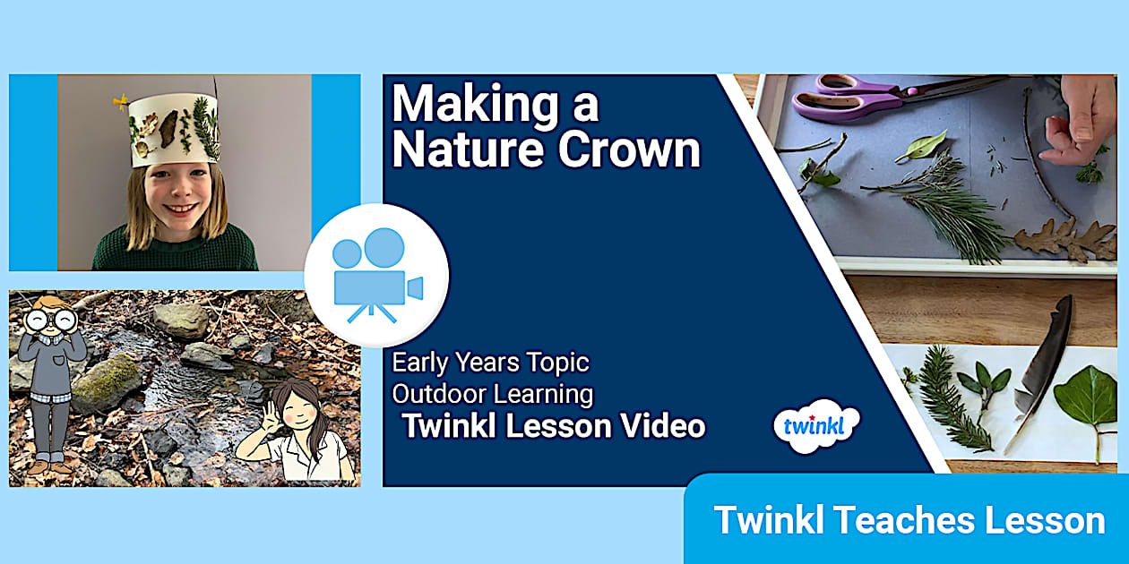 Making a Nature Crown Video Lesson | EYFS Outdoor Learning