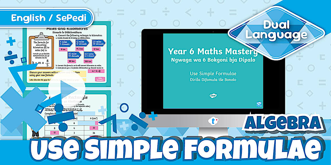 Grade 6 Algebra Maths Mastery-Use Simple Formuale Sepedi