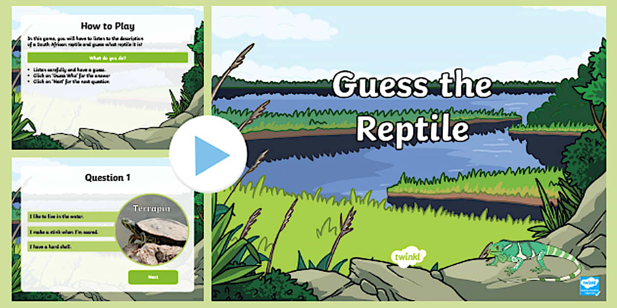 Grade R-Reptiles - PowerPoint Game: Guess the Reptile
