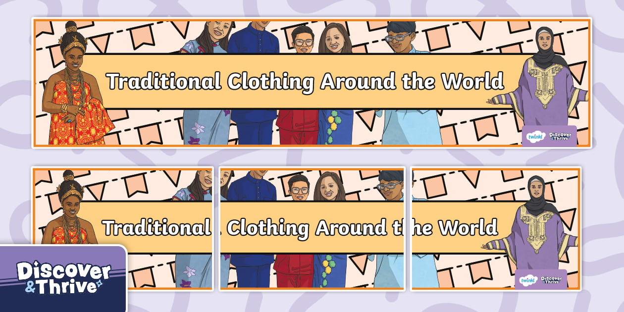 Traditional Clothes Around the World Display Banner - Twinkl