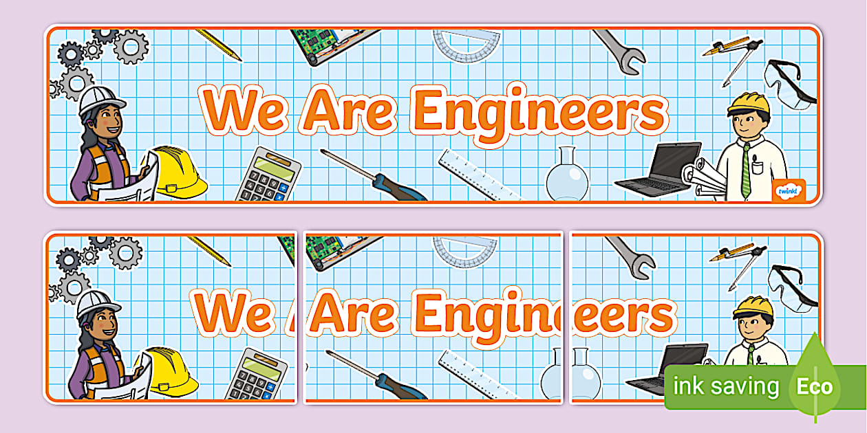 We Are Engineers Banner (teacher made) - Twinkl