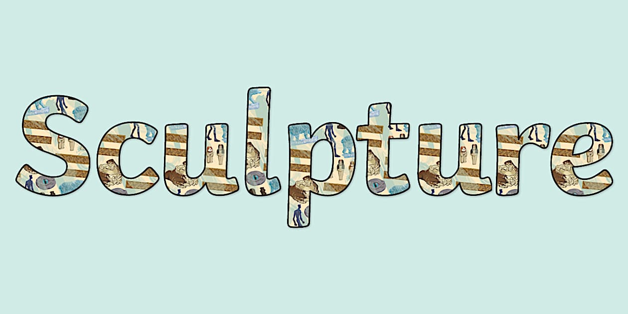 Sculpture Display Lettering - Twinkl - KS2 (teacher made)