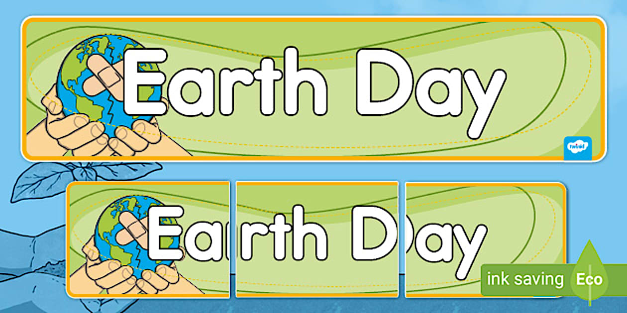 Earth Day Display Banner (teacher made) - Twinkl