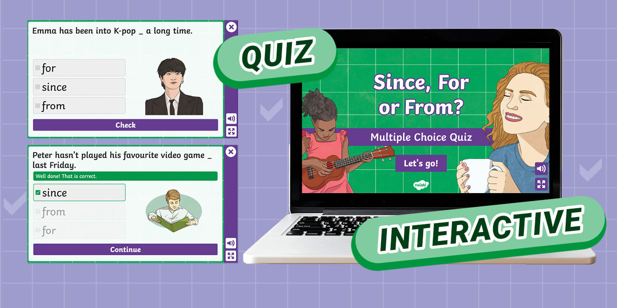 Since, For or From? ESL Interactive Quiz [Teens, B1]