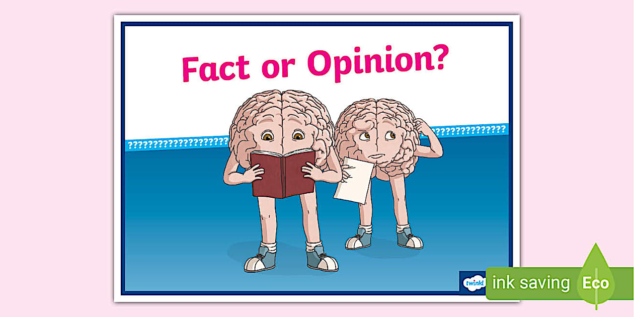 Fact or Opinion? Display Poster (teacher made) - Twinkl