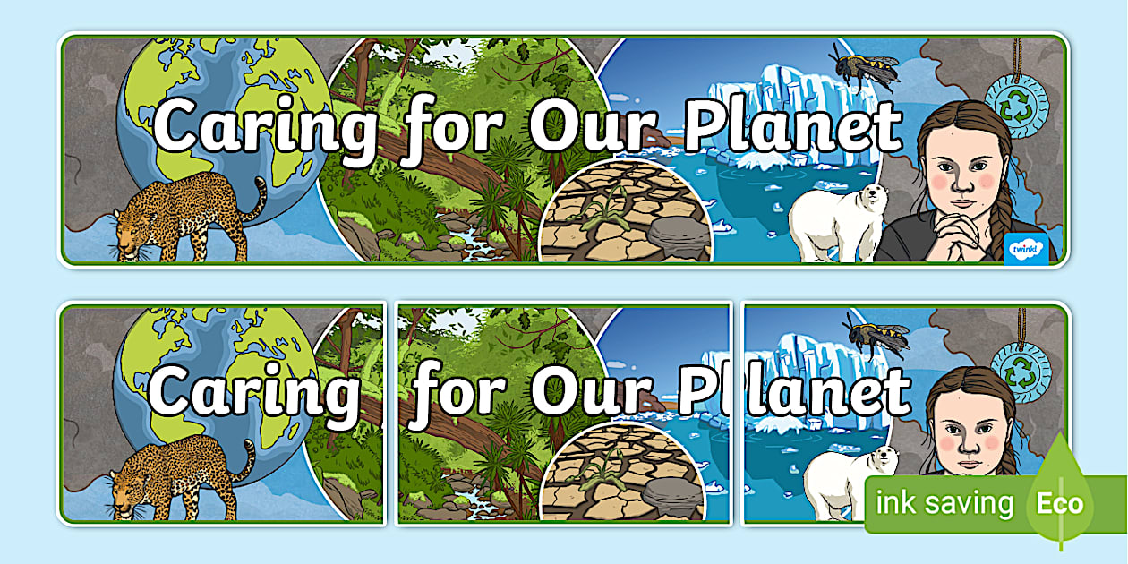 Caring for Our Planet Display Banner (teacher made) - Twinkl