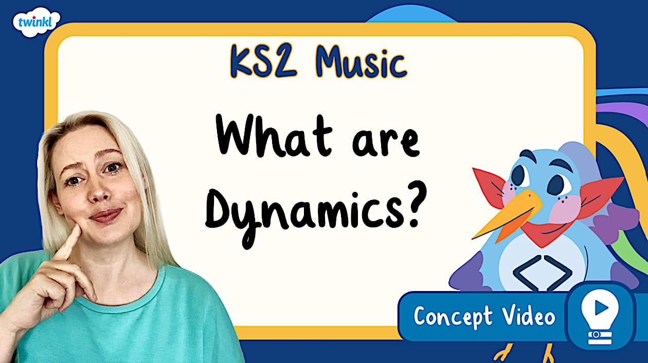 👉 What Are Dynamics? | KS2 Music Concept Video - Twinkl