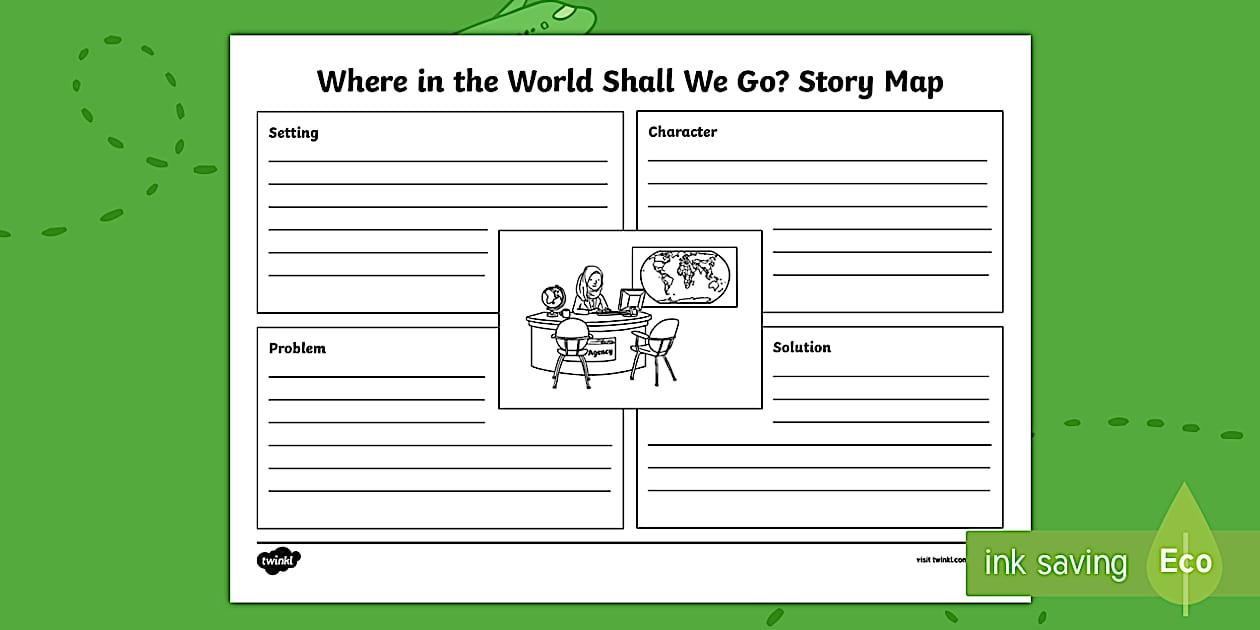 Where in the World Shall We Go? Story Map Worksheet / Worksheet