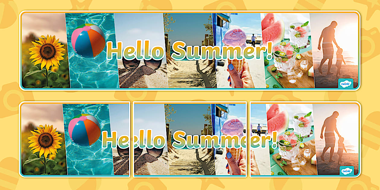 Hello Summer! Photo Display Banner (teacher made) - Twinkl