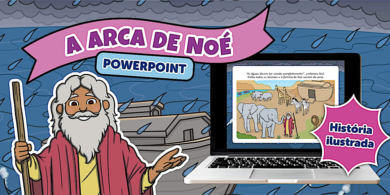 A história da Arca de Noé - Apresentação