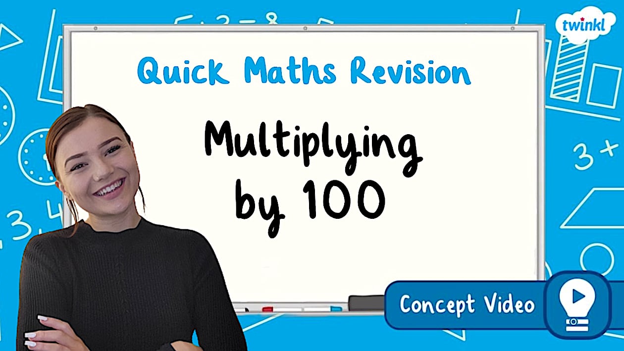 👉 Multiplying by 100: KS2 Maths Concept Video - Twinkl