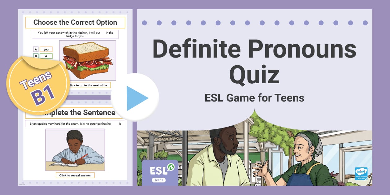 ESL Definite Pronouns Quiz for Teens (teacher made) - Twinkl