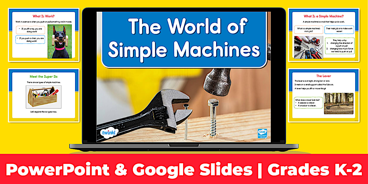 Simple Machines PowerPoint & Google Slides for K-2nd Grade