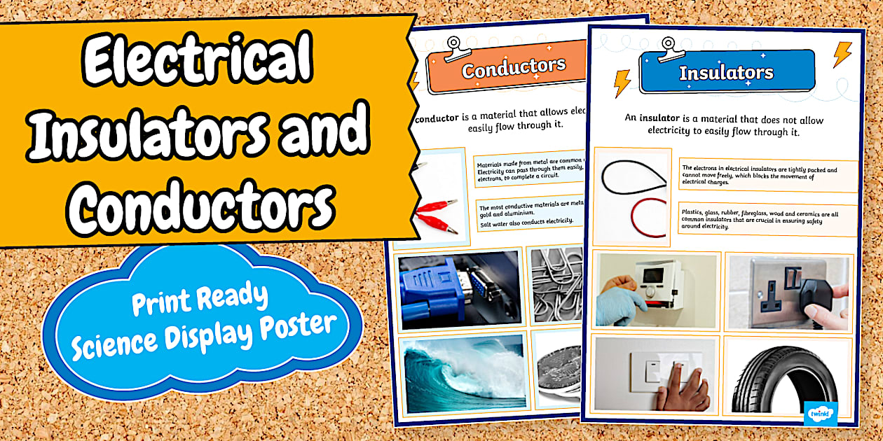 Electrical Insulators and Conductors Posters