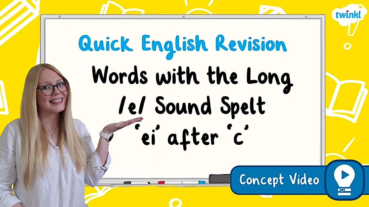 Words with the Long /e/ Sound Spelt 'ei' after 'c' | KS2 English ...